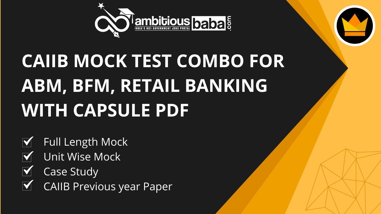 CAIIB Mock Test COMBO for ABM, BFM, Retail Banking with Capsule PDF