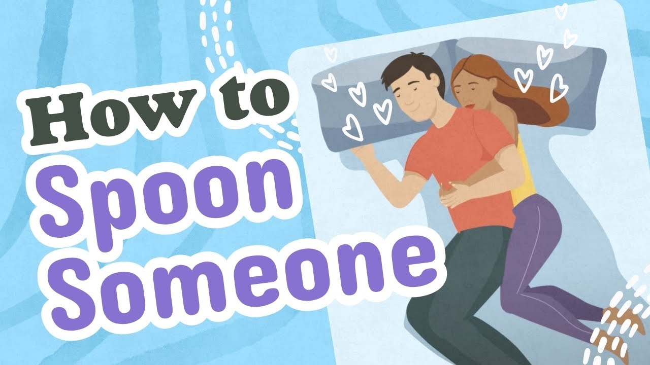 How to Spoon Someone
