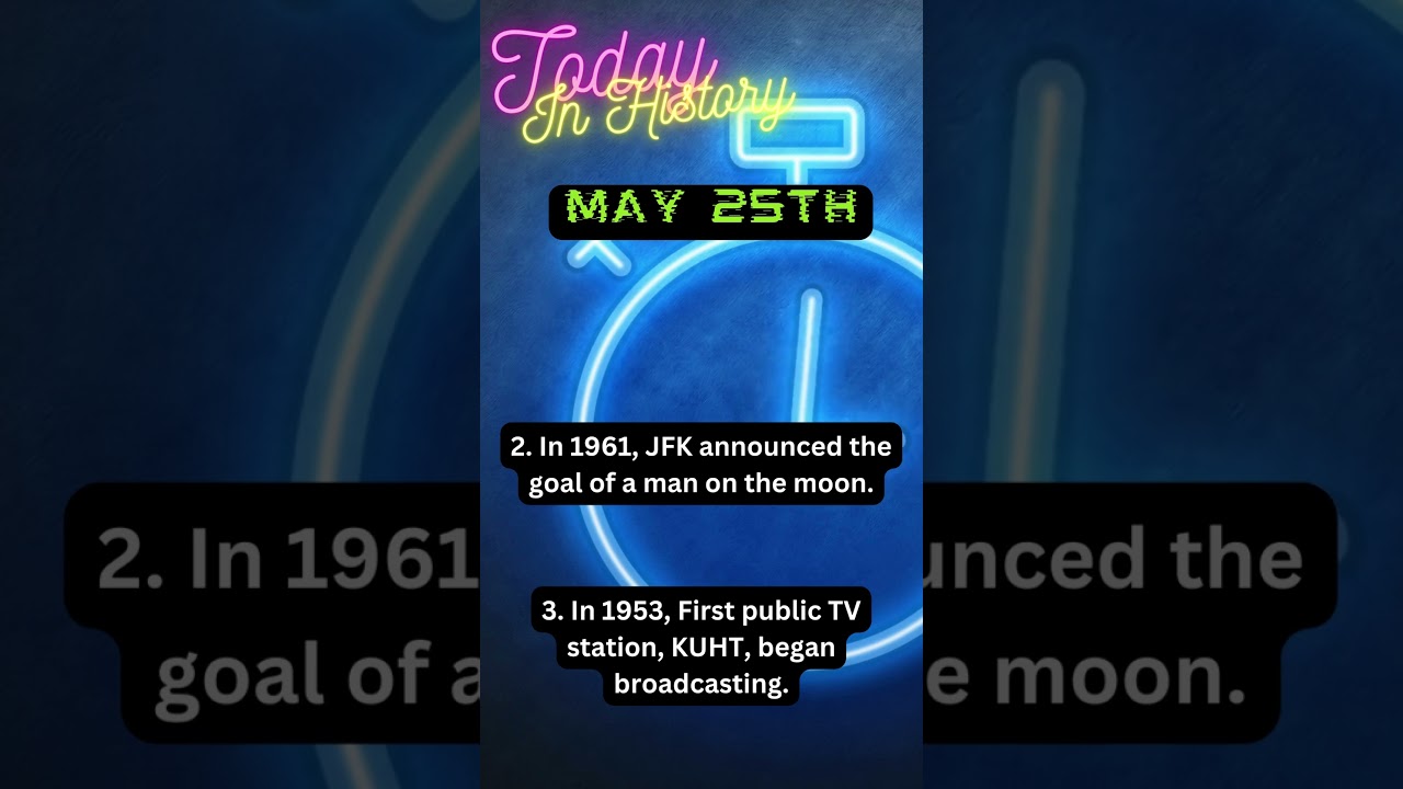 Today in History: May 25th