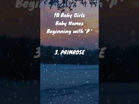 'P’ Letter Baby GIRL Names You'll LOVE #babynameideas #babynames2023