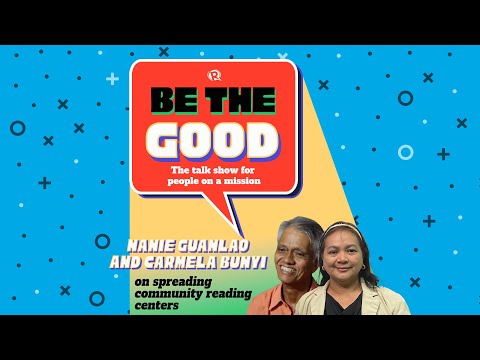 Be The Good: Nanie Guanlao and the state of community reading centers