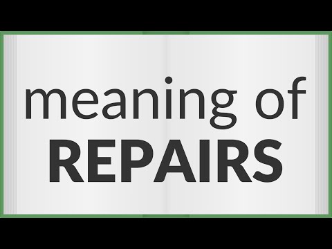 Repairs | meaning of Repairs