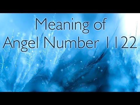 The Meaning Of Angel Number 1122 - Spiritual Meaning Of 1122