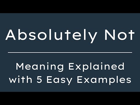Absolutely Not Meaning in English With 5 Example Sentences, Simple meaning of Absolutely Not