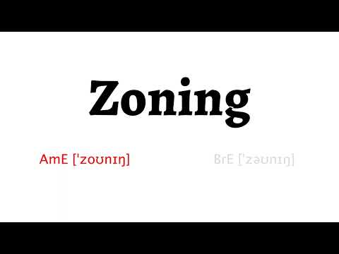 How to Pronounce zoning in American English and British English