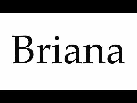 How to Pronounce Briana