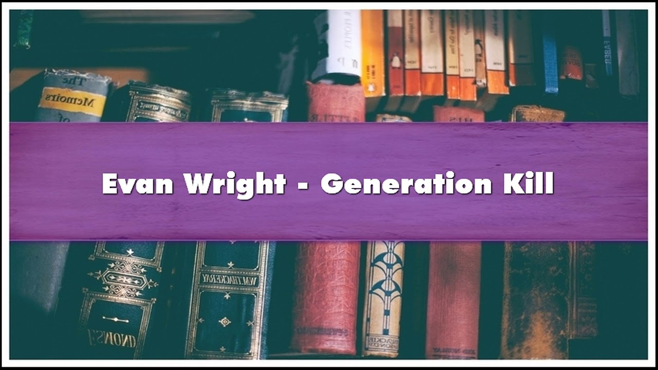 Evan Wright Generation Kill Part 02 Audiobook