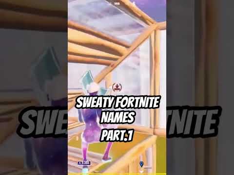 Sweaty Fortnite names😤