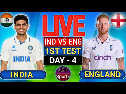 IND vs ENG, 1st Test Day 4 Live Match | INDIA vs ENGLAND Live Match Today | INDIA Batting #livescore