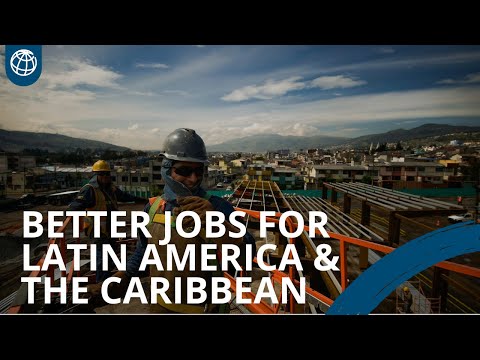 Latin America and the Caribbean Jobs Update: How has employment evolved ...