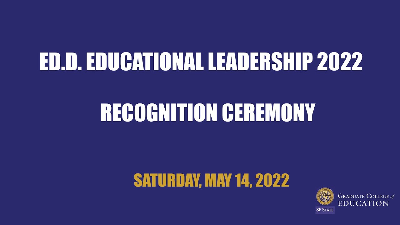 SF State: Ed.D. Educational Leadership (2022) Recognition Ceremony
