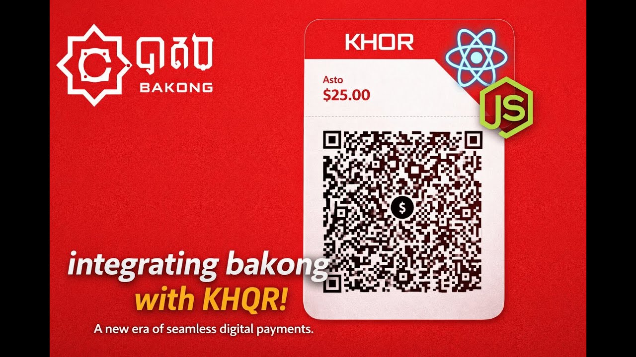 How to Integrate Bakong KHQR with React.js and Node.js