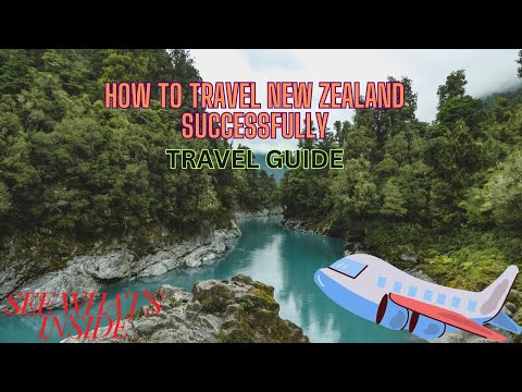 How to travel New Zealand successfully!