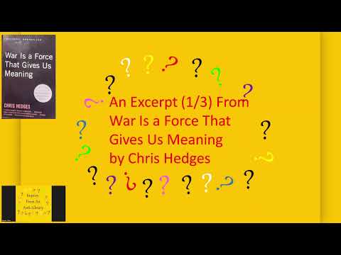 An Excerpt (1/3) From War Is a Force that Gives Us Meaning by Chris Hedges