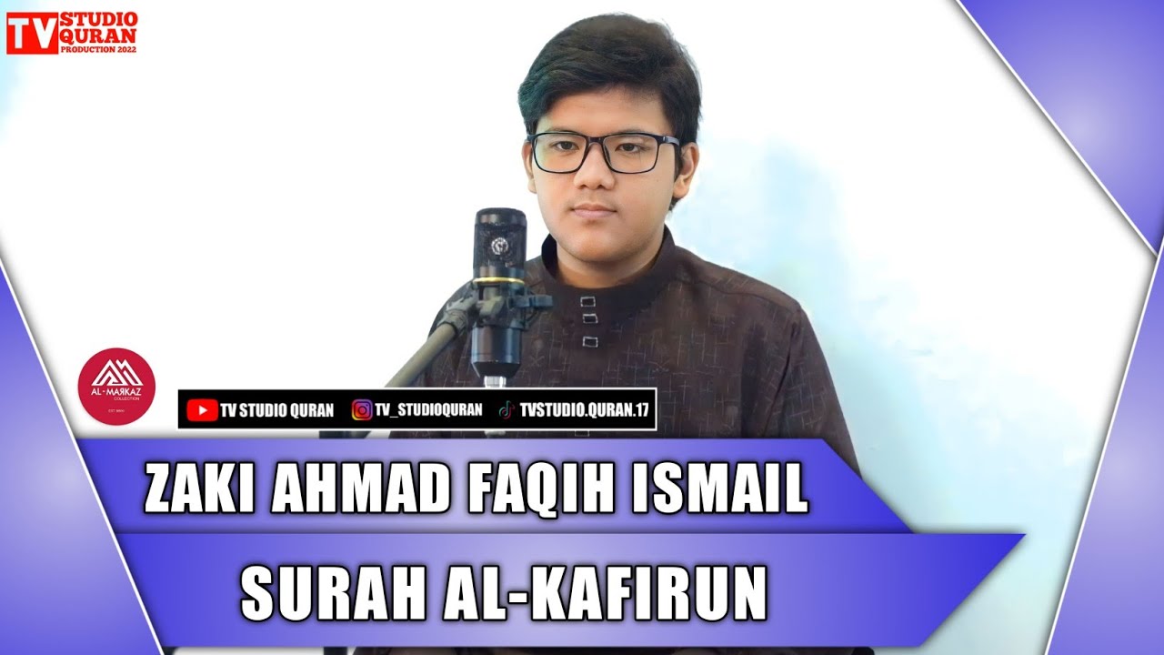 Zaki Ahmad faqih Ismail Surah Al kafirun Juz 30