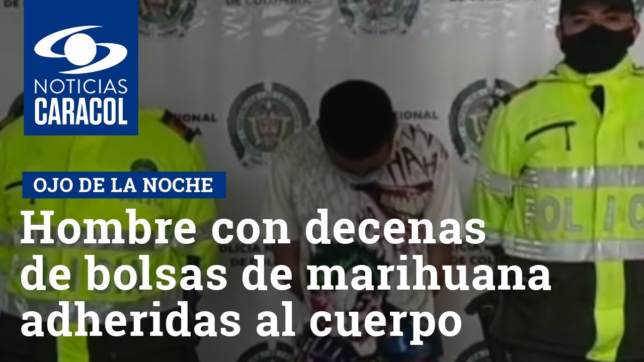 Sorprenden a hombre con decenas de bolsas de marihuana adheridas al cuerpo
