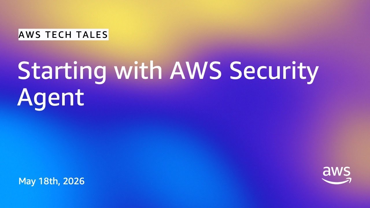 Starting with AWS Security Agent | AWS Tech Tales