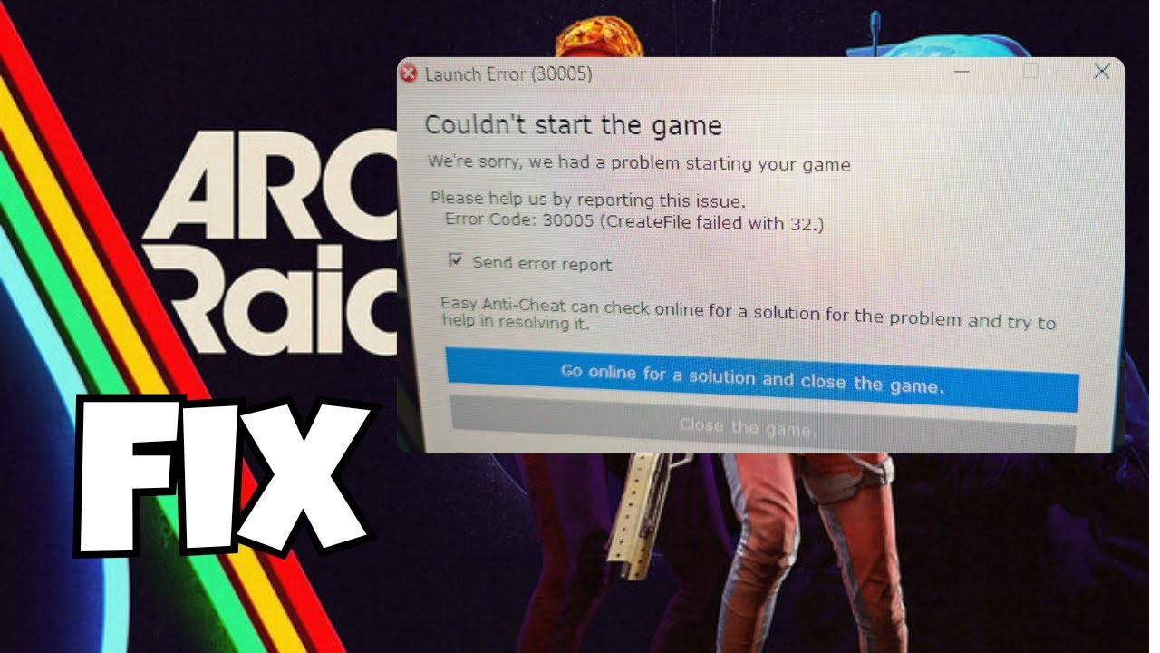 Fix ARC Raiders Launch Error 30005 | Easy Anti-Cheat “Couldn’t Start the Game” (2025)
