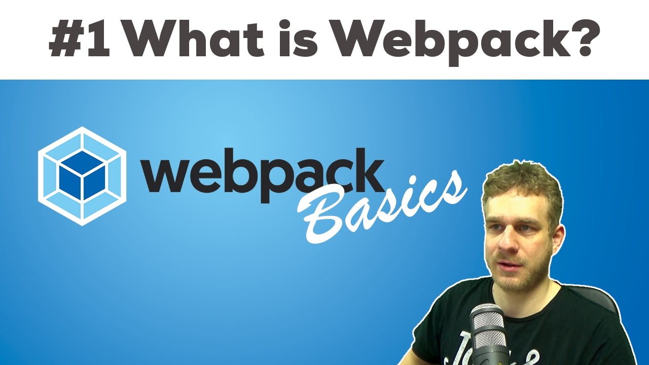WHAT IS WEBPACK, HOW DOES IT WORK? | Webpack 2 Basics Tutorial