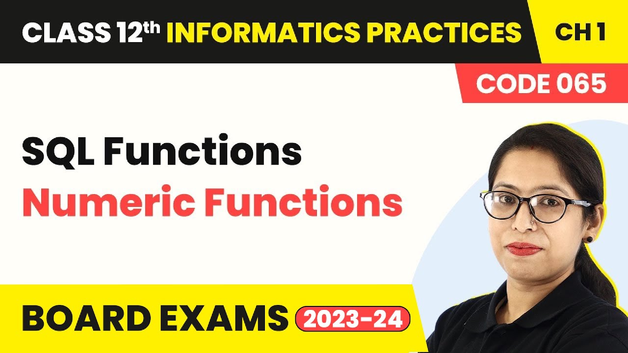 SQL Functions - Numeric Functions | Class 12 Informatics Practices Chapter 1 (2022-23)