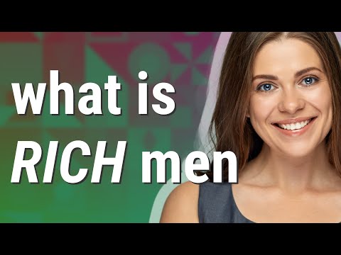 Rich men | meaning of Rich men