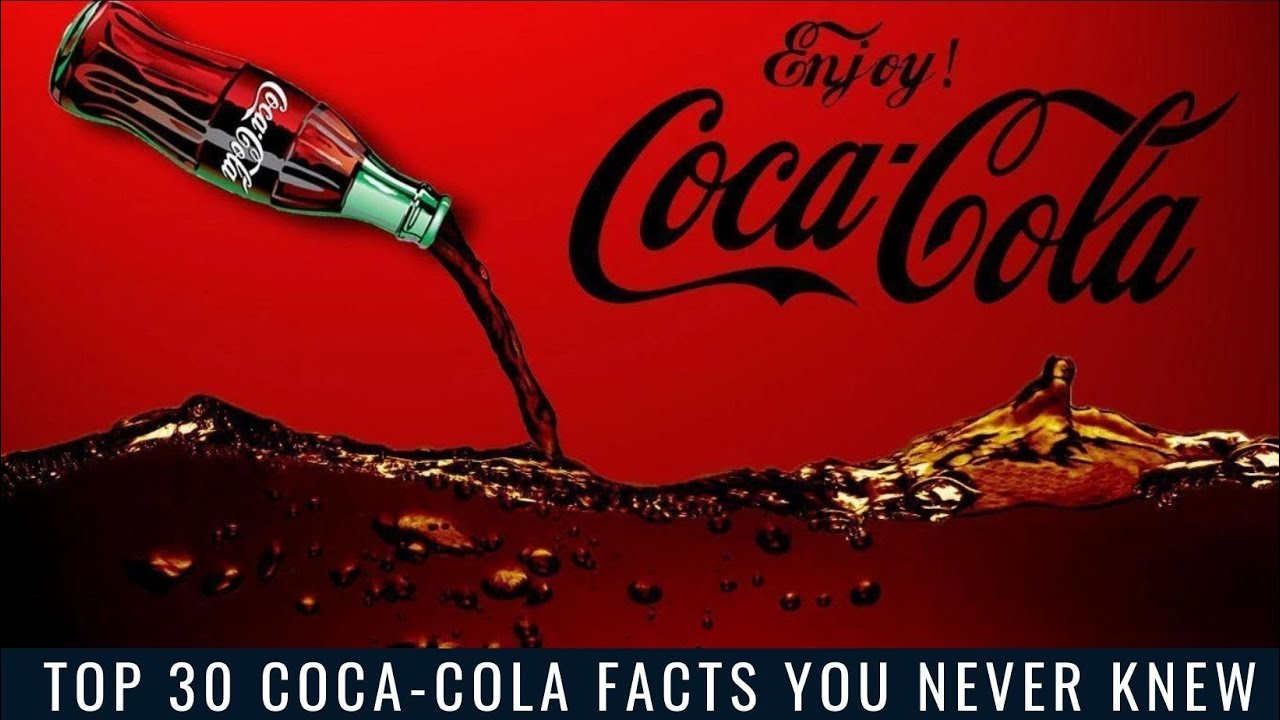Top 30 Coca-Cola Facts You Never Knew