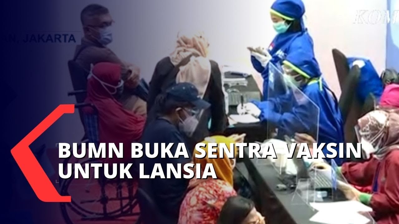 Memasuki Hari Keenam, Sentra Vaksinasi BUMN Catat 24 Ribu Orang Lansia Telah Divaksin