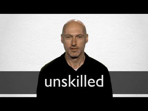 UNSKILLED definition and meaning | Collins English Dictionary