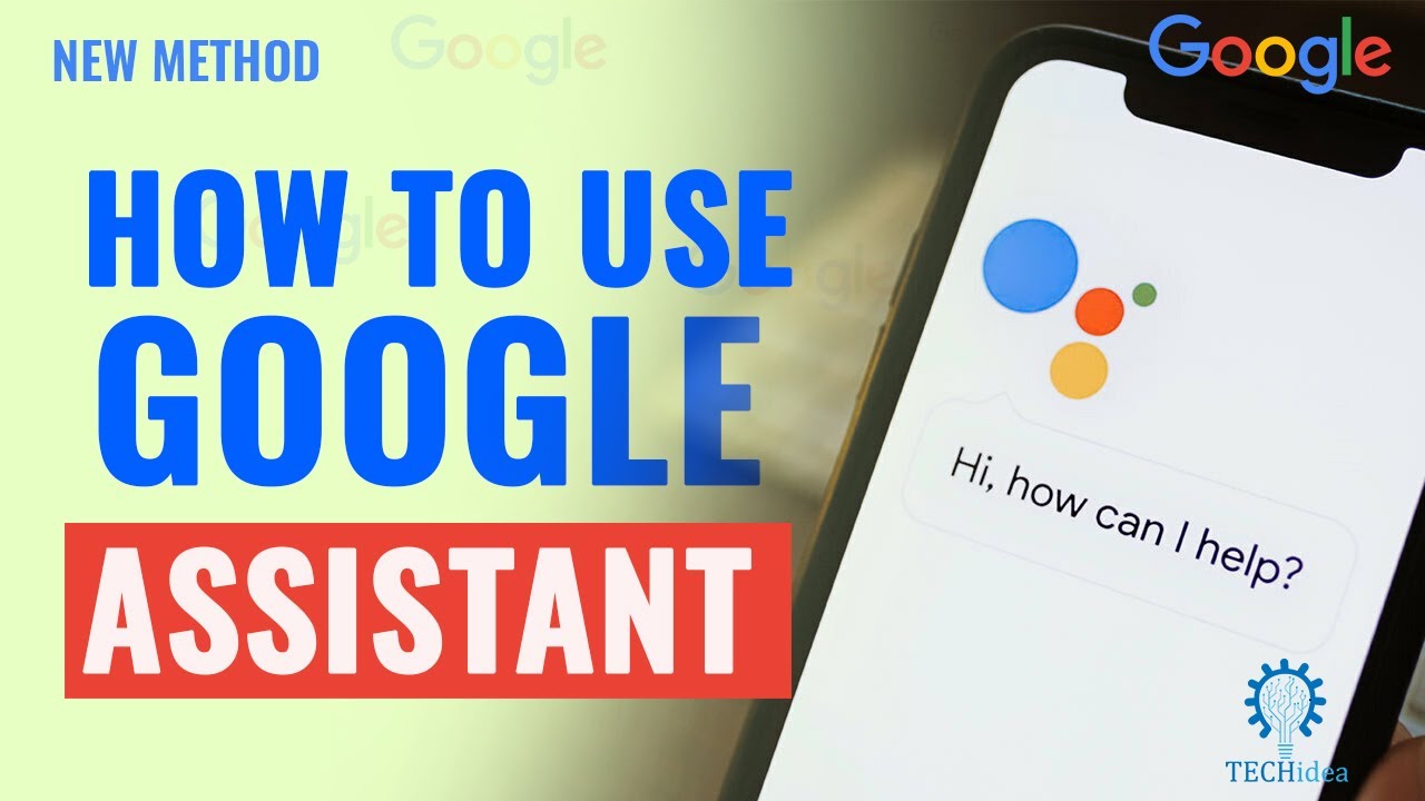 How to Use Google Assistant 2025 [New Method] (Quick & Easy Guide)