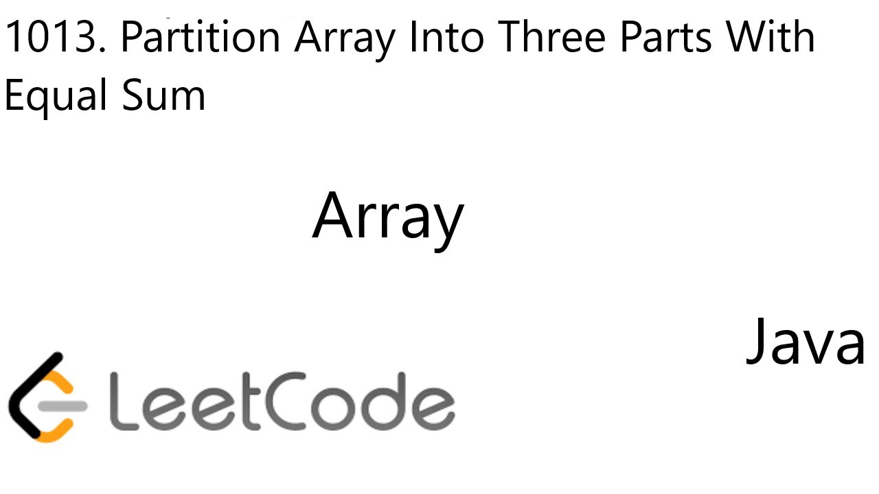LeetCode 1013 | Partition Array Into Three Parts With Equal Sum | Array | Java