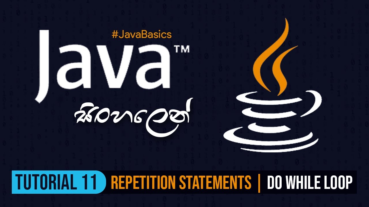 Java Sinhala | Tutorial 11 -  Repetition Statements (Do While Loop) | TechStreet