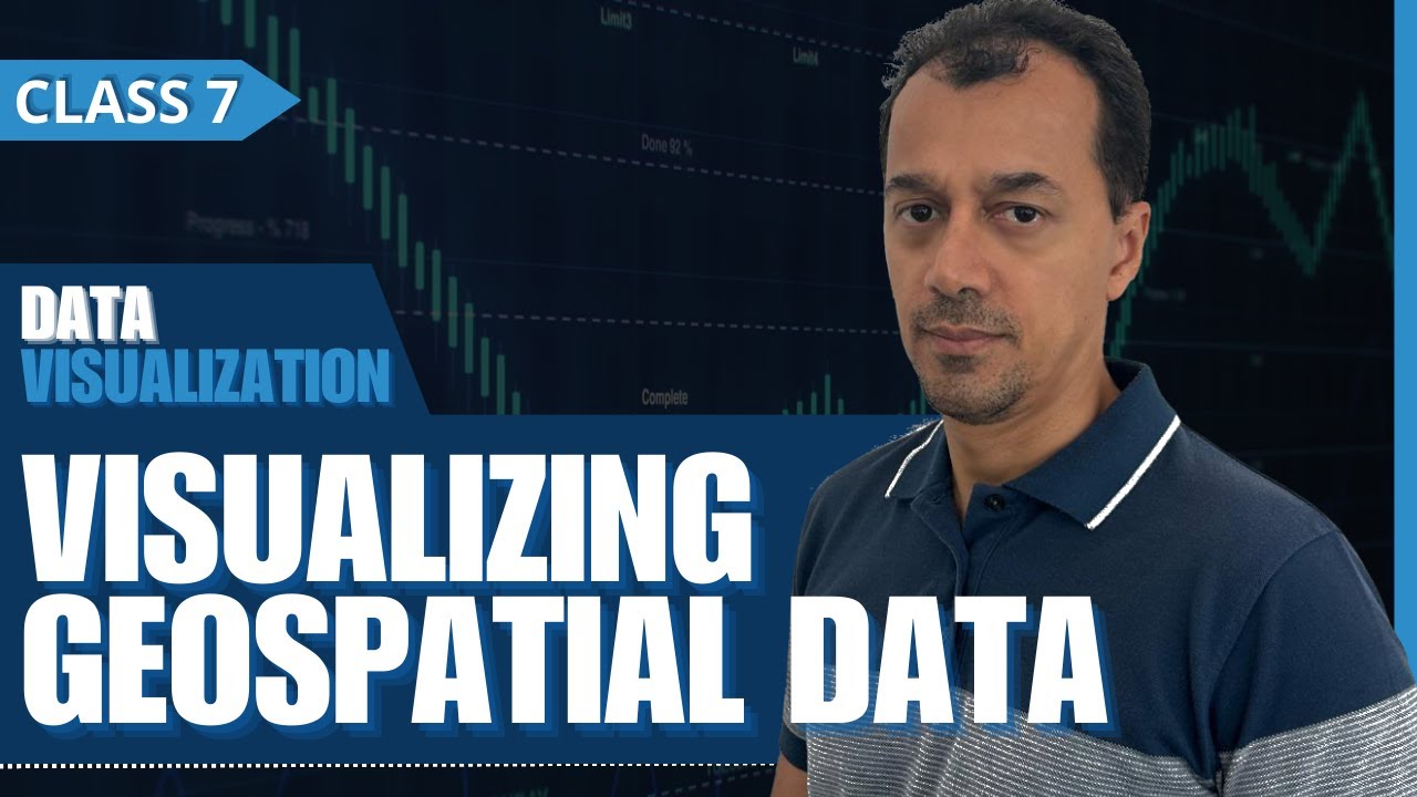 Introductory Course - Data Visualization: Class #7 - Visualizing Geospatial Data
