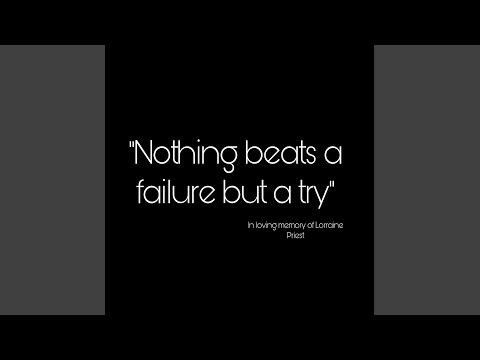 Nothing Beats a Failure But a Try – DeAnte Section