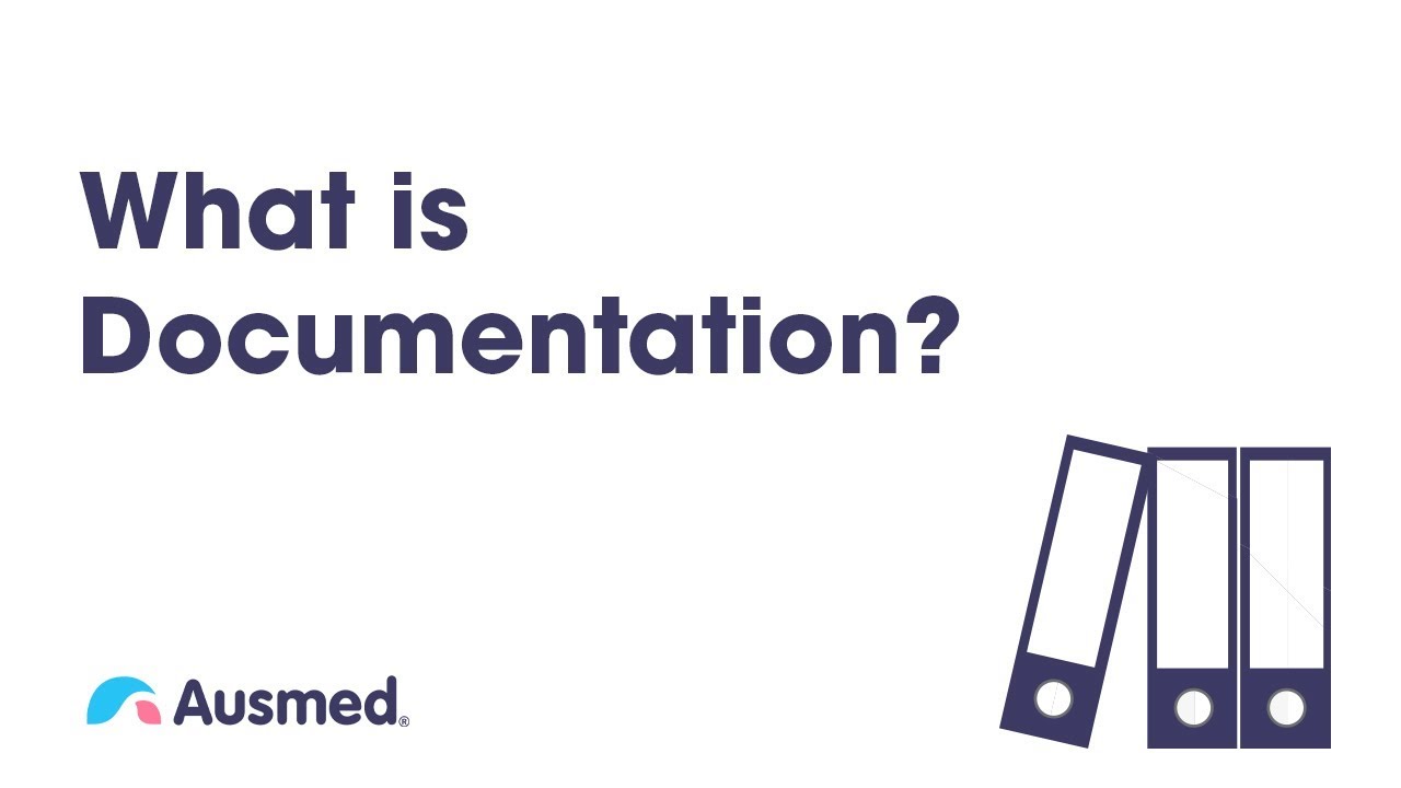 What is Documentation?  | Ausmed Explains...