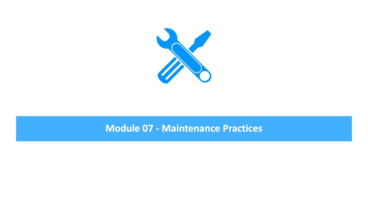 Module 07 - Maintenance Practices (EASA Part 66 Exam Questions)