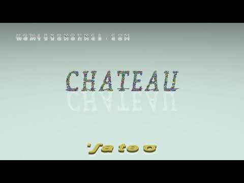 chateau - pronunciation + Examples in sentences and phrases