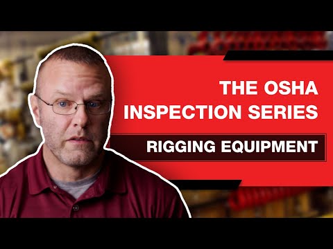 Rigging Equipment Safety - The OSHA Inspection Series - Ep 4