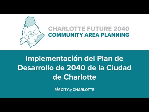 Charlotte Future 2040 Community Area Planning (Spanish)