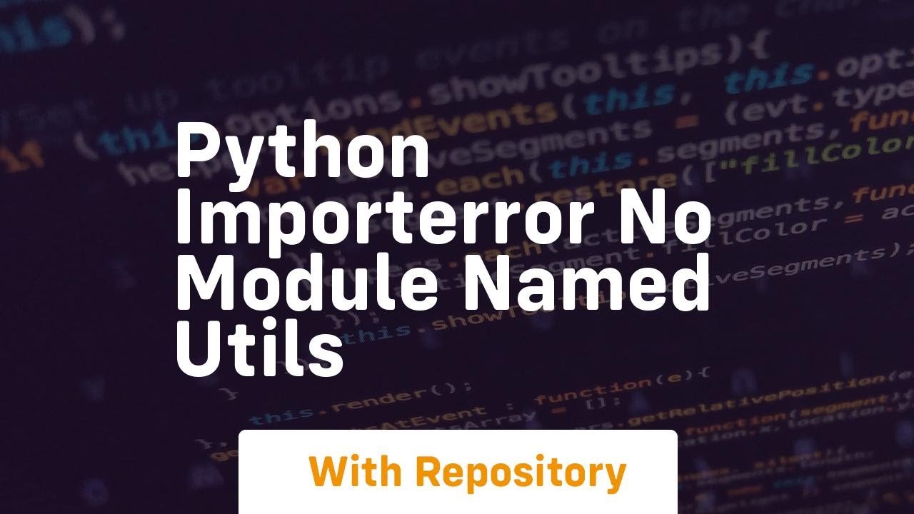 Python ImportError No module named utils