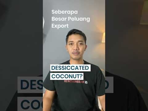 Seberapa besar Peluang Ekspor Desiccated Coconut ?