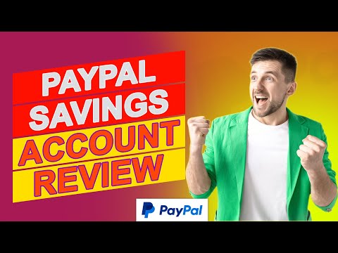 PayPal Savings Account Review - Key Features You Need To Know About (Is It Worth It?)