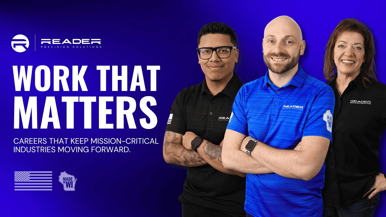 Work That Matters: Precision Machining Careers at Reader Precision Solutions