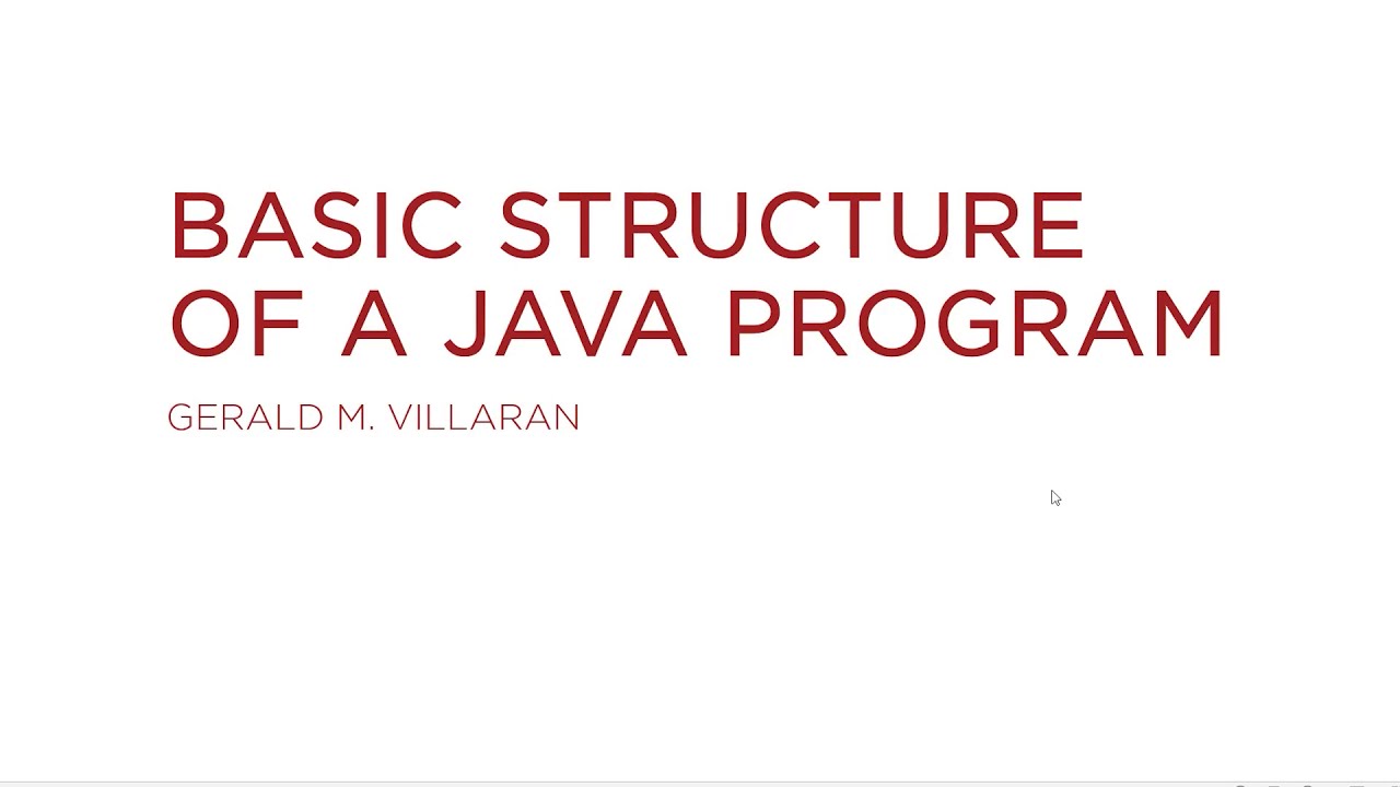 Lecture 3: Basic Structure of a Java Program