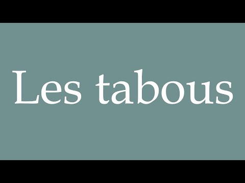 How to Pronounce ''Les tabous'' (Taboos) Correctly in French
