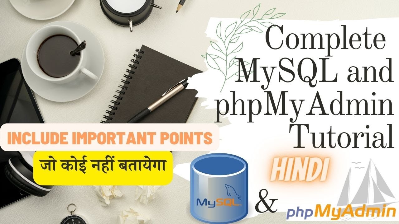 Complete #mysql  & #phpmyadmin tutorial for beginners