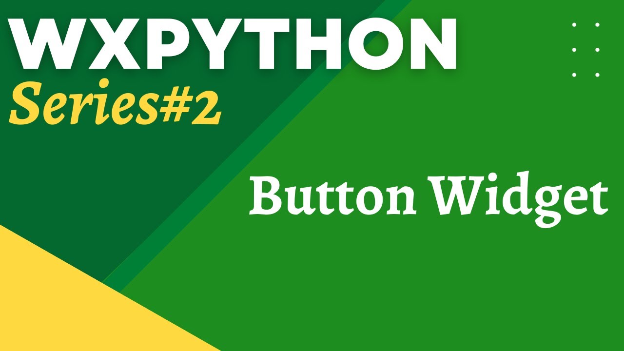 wxPython Tutorial 2: Button Widget