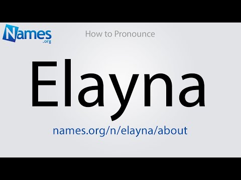 How to Pronounce Elayna