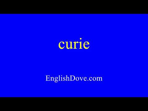 How to pronounce curie in American English