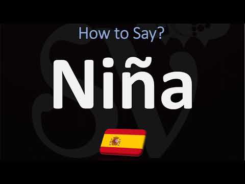 How to Pronounce Niña?