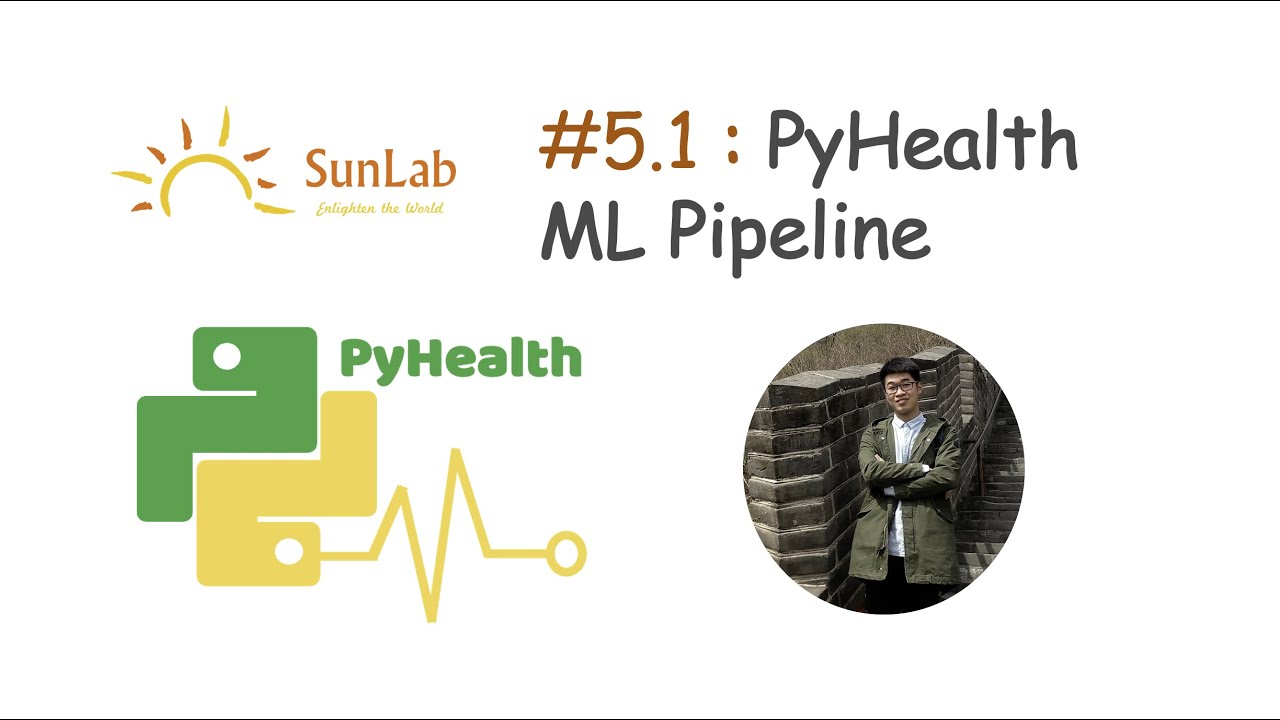 PyHealth Live - 05 (Part I) Use pyhealth to Build a Healthcare ML Pipeline